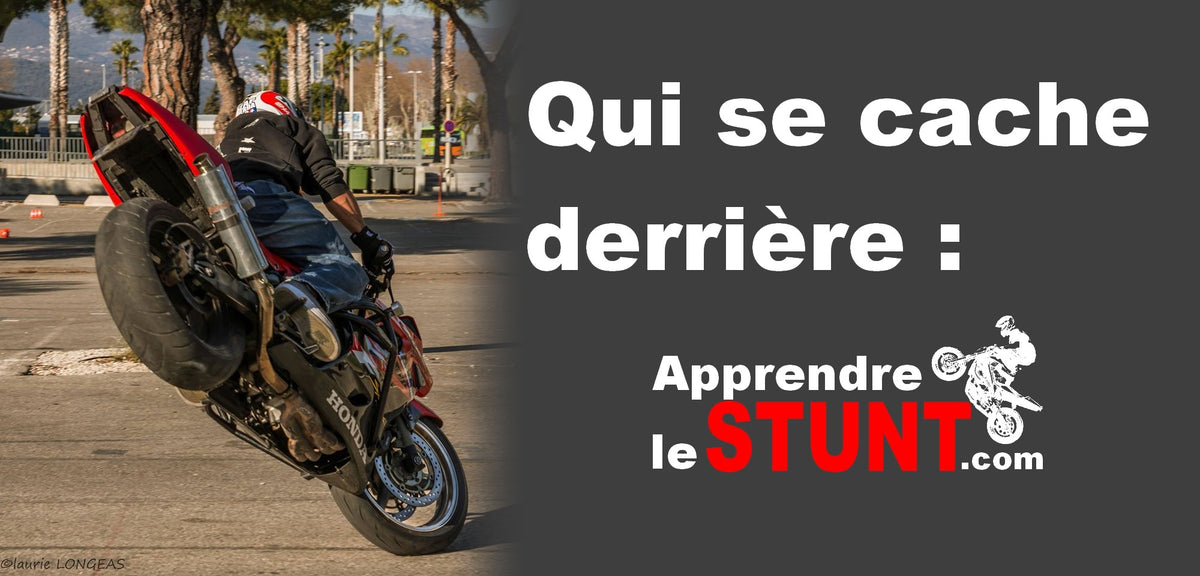 Un Stunter à l'origine du site – Apprendre le Stunt